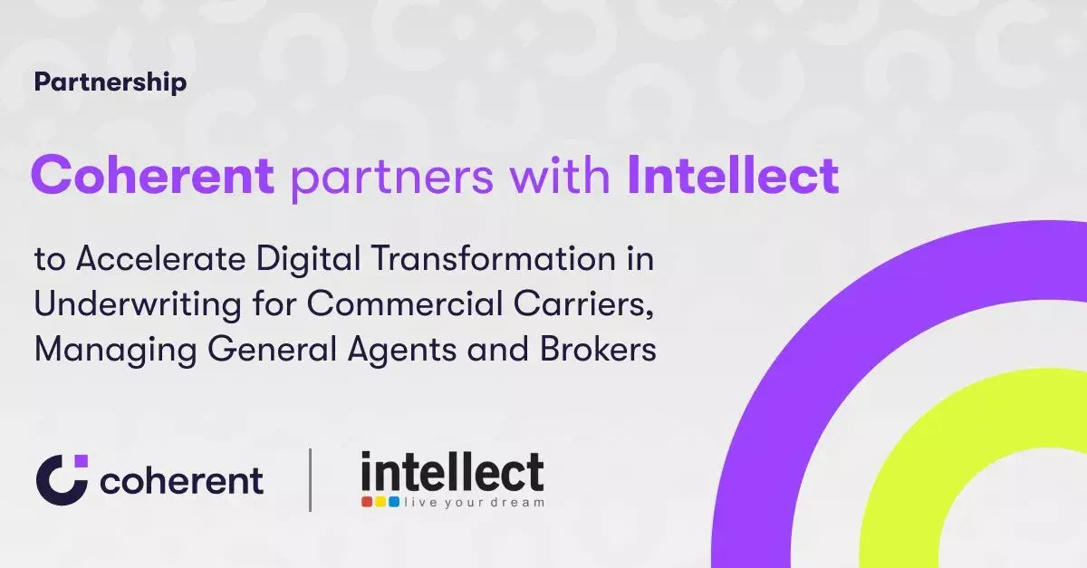 Intellect and Coherent Partner to Accelerate Digital Transformation in Underwriting for ...